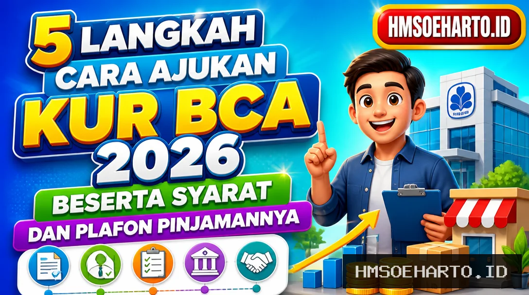 5 Langkah Cara Ajukan KUR BCA 2026 Beserta Syarat dan Plafon Pinjamannya